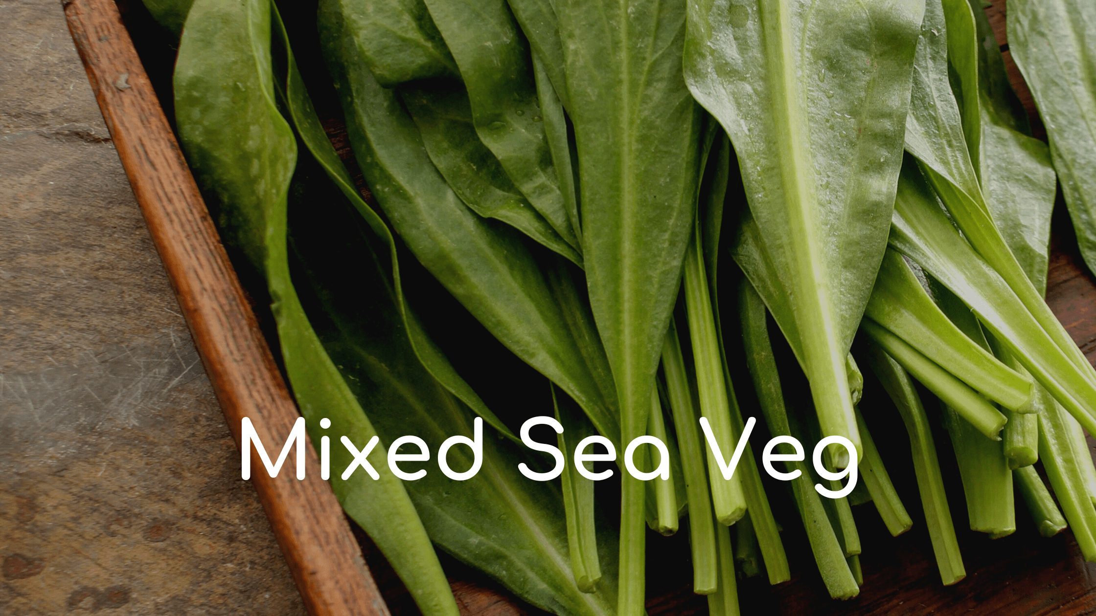 Mixed Sea Veg